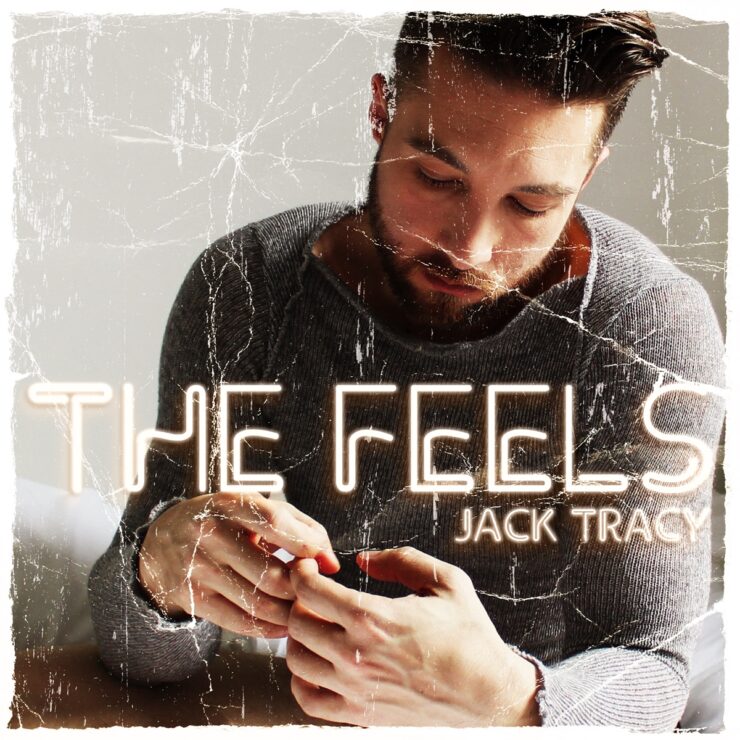 Singer Jack Tracy gives us 'The Feels' and answers the Socialite Seven ...