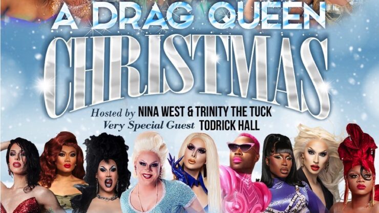 The Week in Drag – Spend Christmas with the queens, and more ...