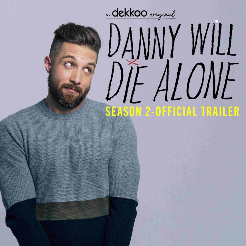 Jack Tracy and Jordan Bell talk Danny Will Die Alone season 2 ...